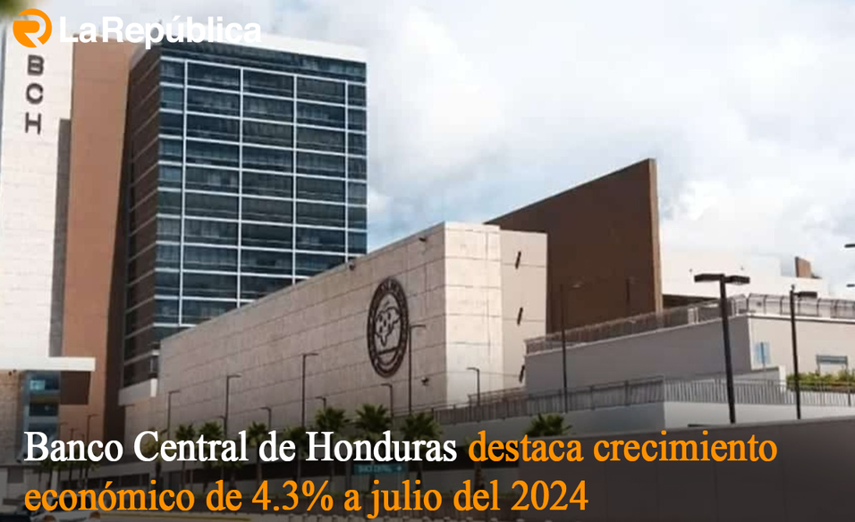 La Republica - Banco Central de Honduras destaca crecimiento económico ...